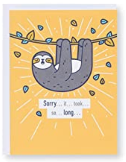 Sorry...it...took...so...long... Greeting Card – BALLOONERY.COM